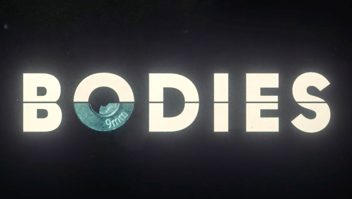 Bodies TV Show, UK Air Date, UK TV Premiere Date, US TV Premiere Date ...