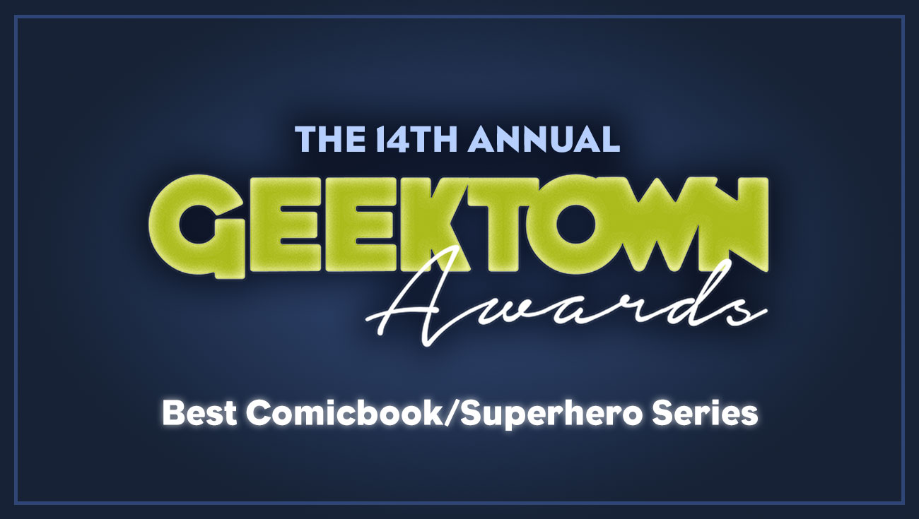 Geektown Awards – Best Comicbook/Superhero Series 2025 | TV News | Geektown