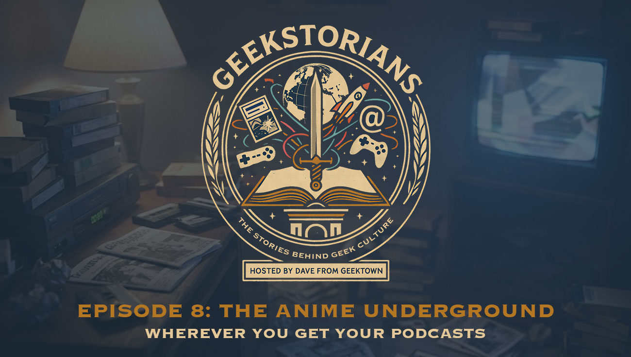 Geekstorians Episode 8: The Anime Underground Is Out Now | TV News ...